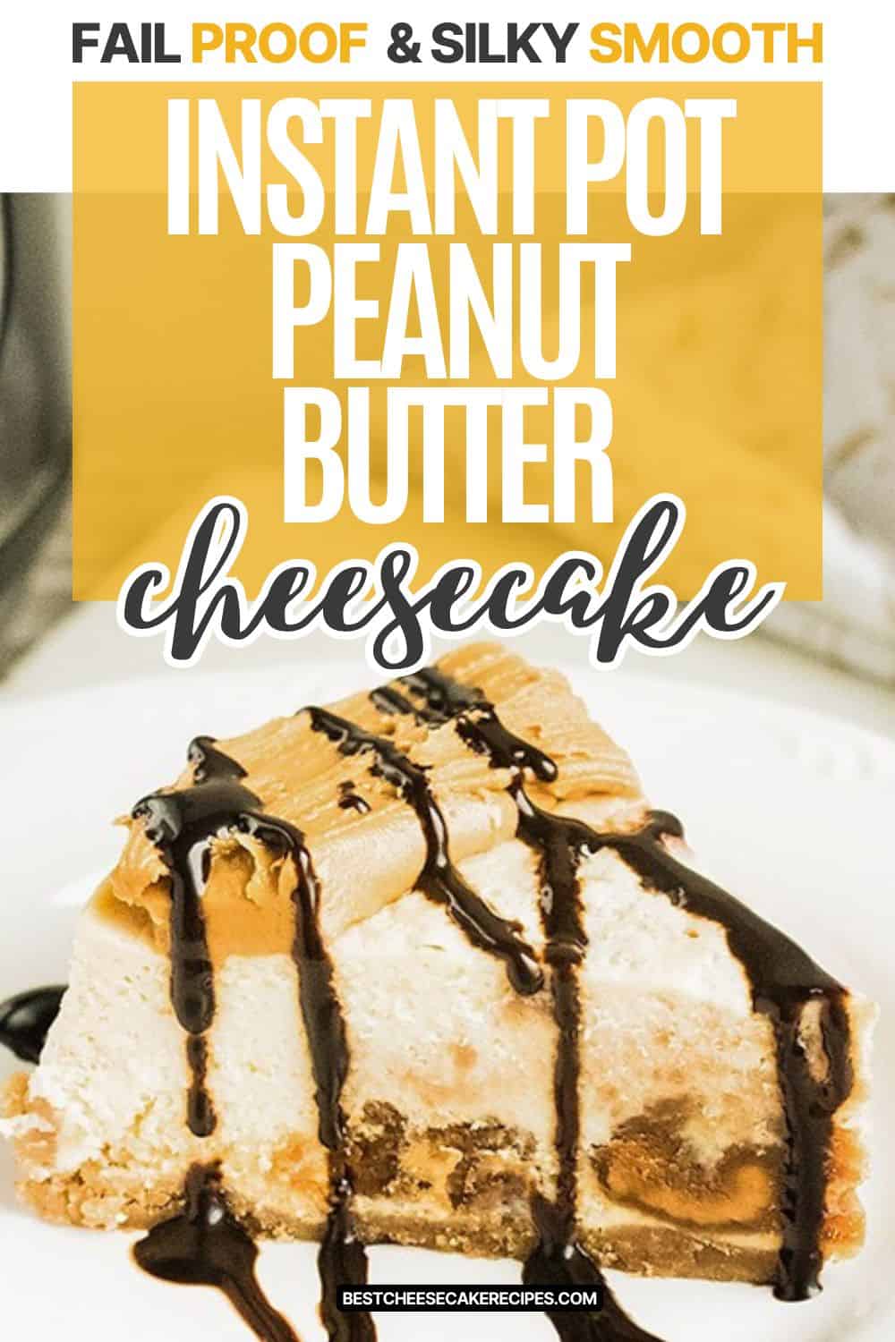Instant Pot Peanut Butter Cheesecake - The Best Cheesecake Recipes